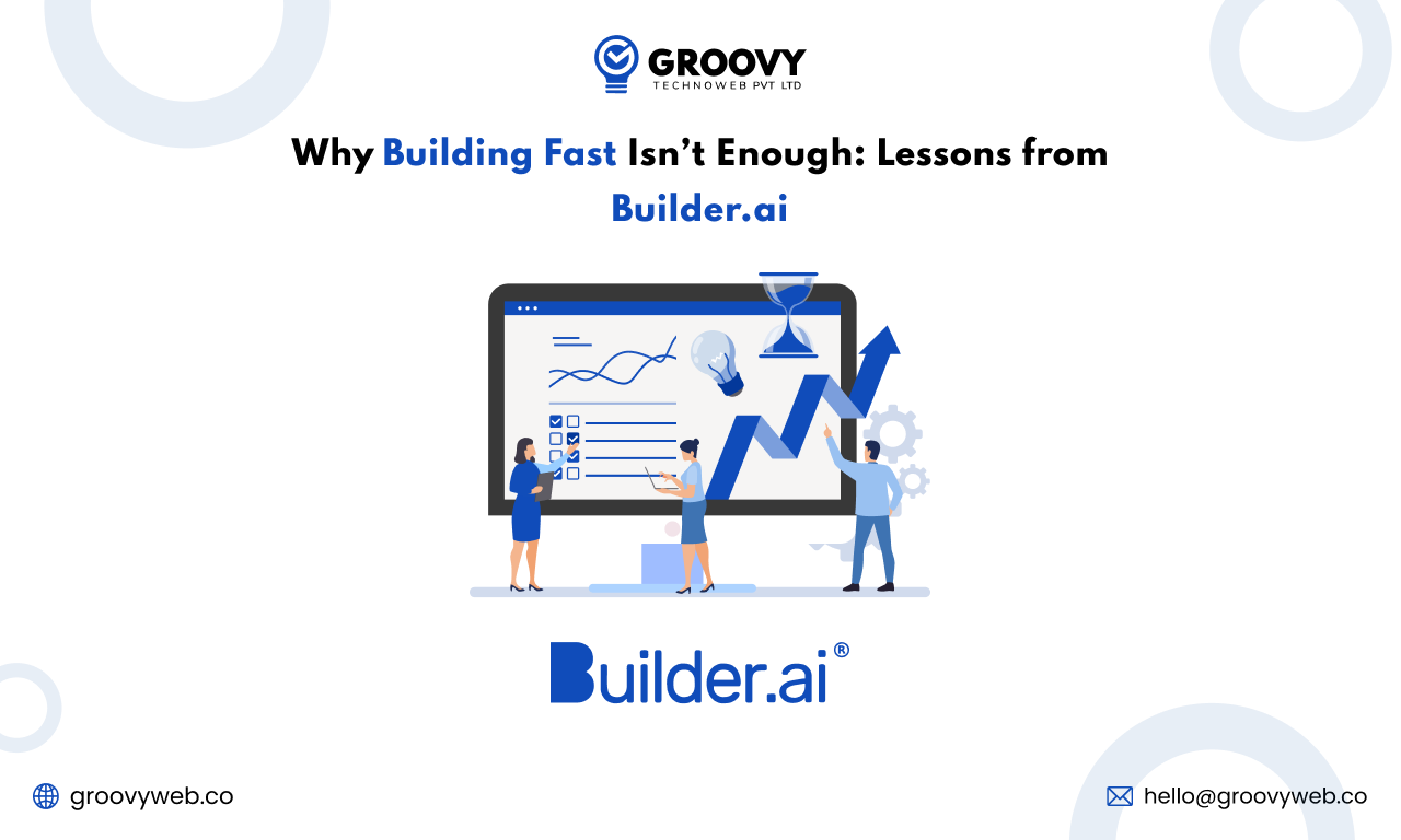 Why Building Fast Isn’t Enough: Lessons from Builder.ai