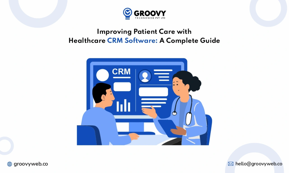 Improving Patient Care with Healthcare CRM Software
